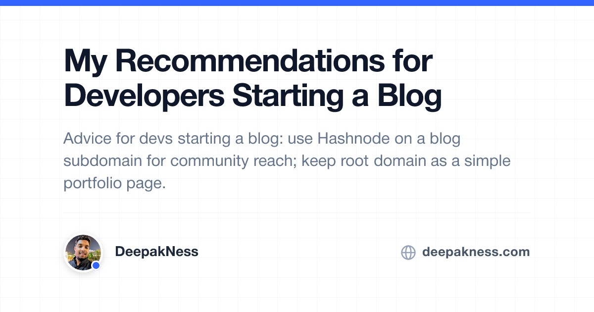 My Recommendations for Developers Starting a Blog | DeepakNess