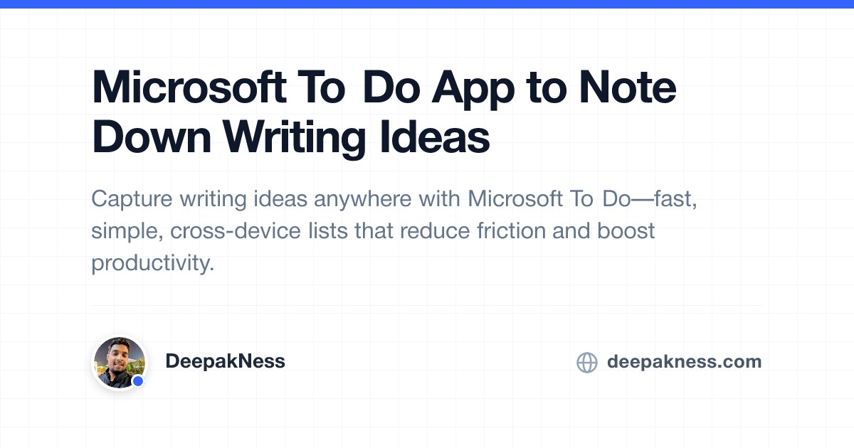 Microsoft To Do App to Note Down Writing Ideas | DeepakNess