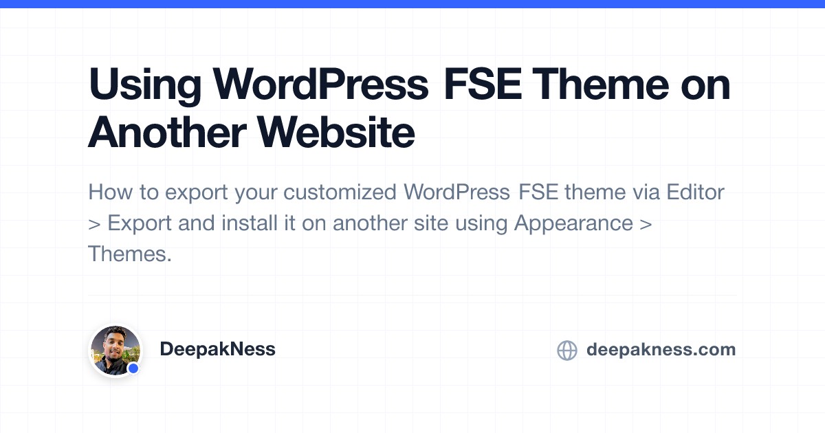 Using WordPress FSE Theme on Another Website | DeepakNess