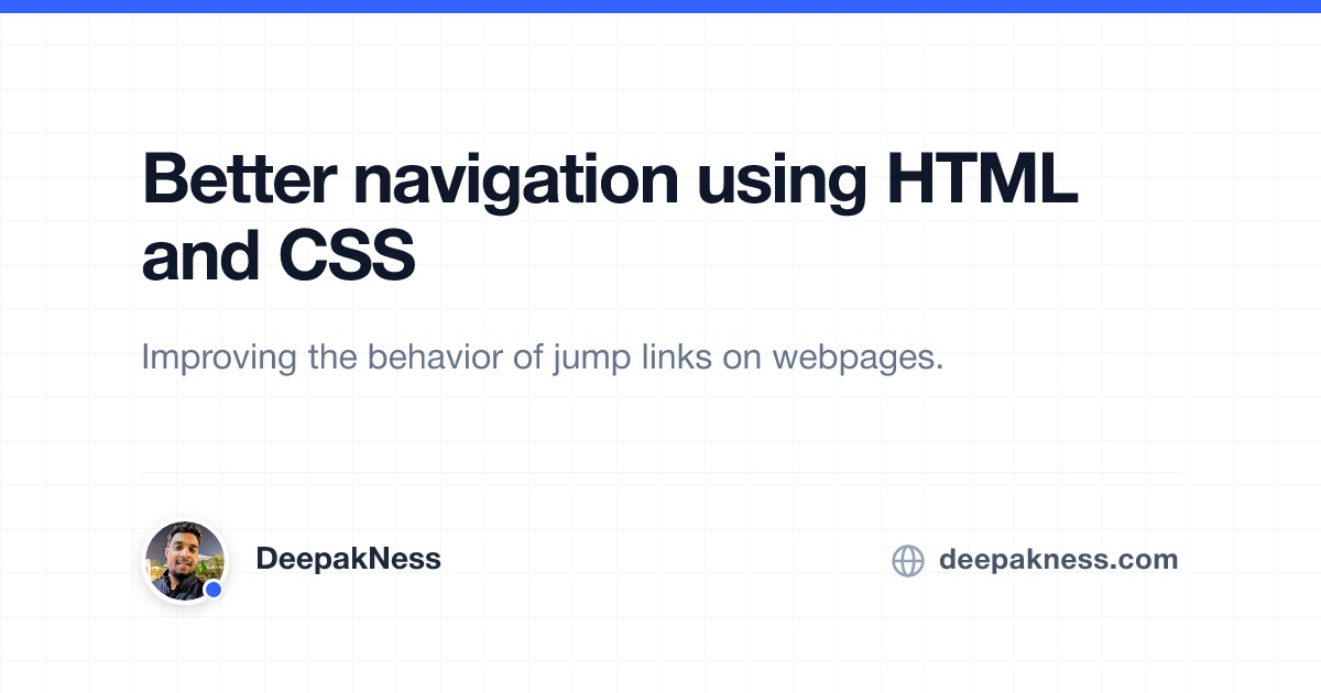 Better navigation using HTML and CSS | DeepakNess