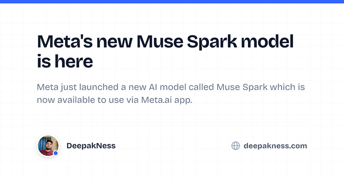 Meta's new Muse Spark model is here | DeepakNess