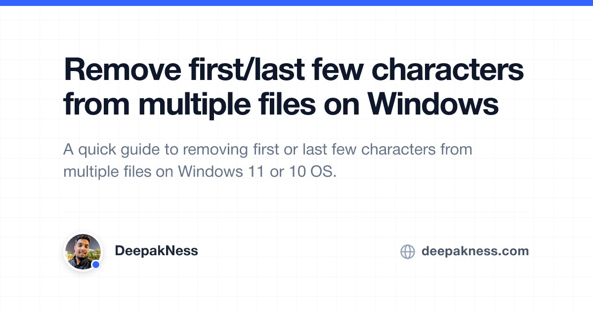 Remove first/last few characters from multiple files on Windows ...