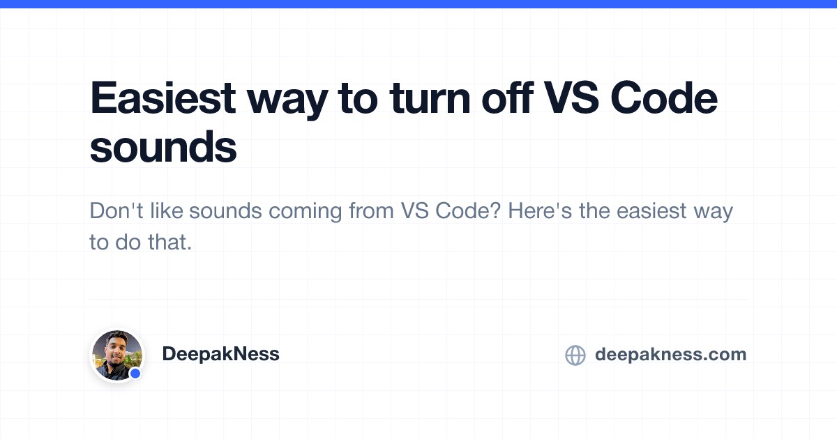 Easiest way to turn off VS Code sounds | DeepakNess