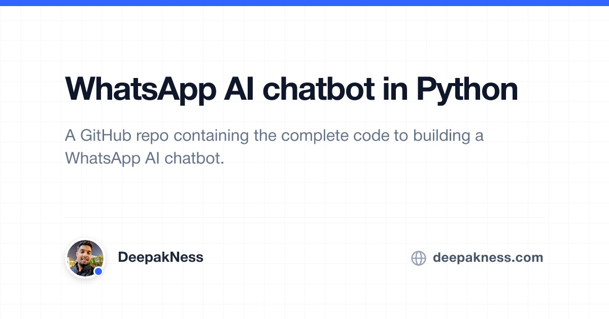 WhatsApp AI chatbot in Python | DeepakNess